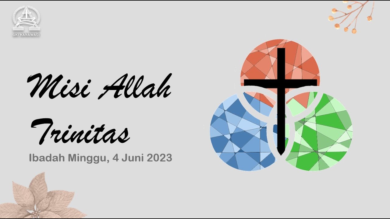 "Misi Allah Trinitas", 4 Juni 2023 - YouTube