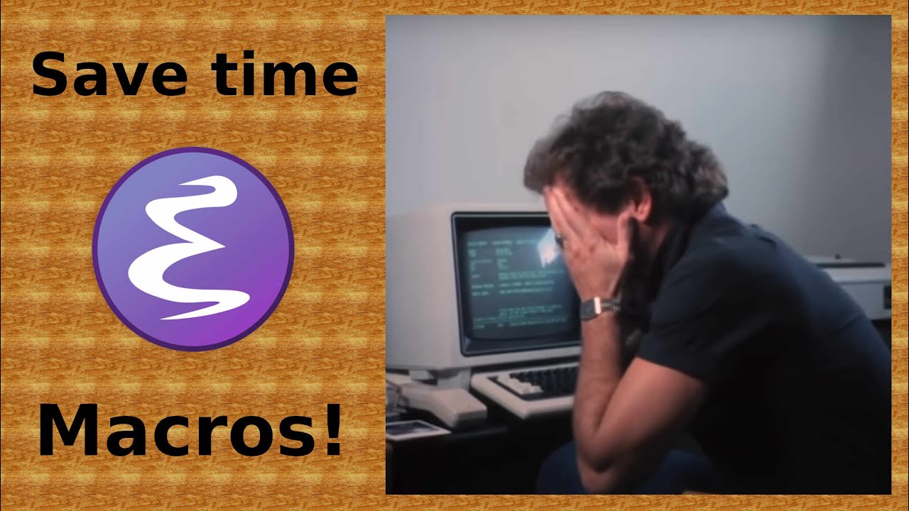 Emacs Macros | Save Time and Typing - YouTube