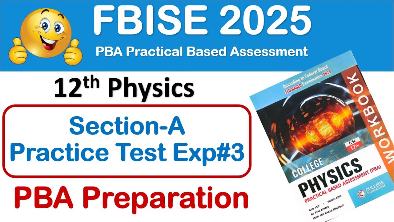 Class 12 / Physics PBA Practical Based Assessment /FBISE-2025/Section-A ...