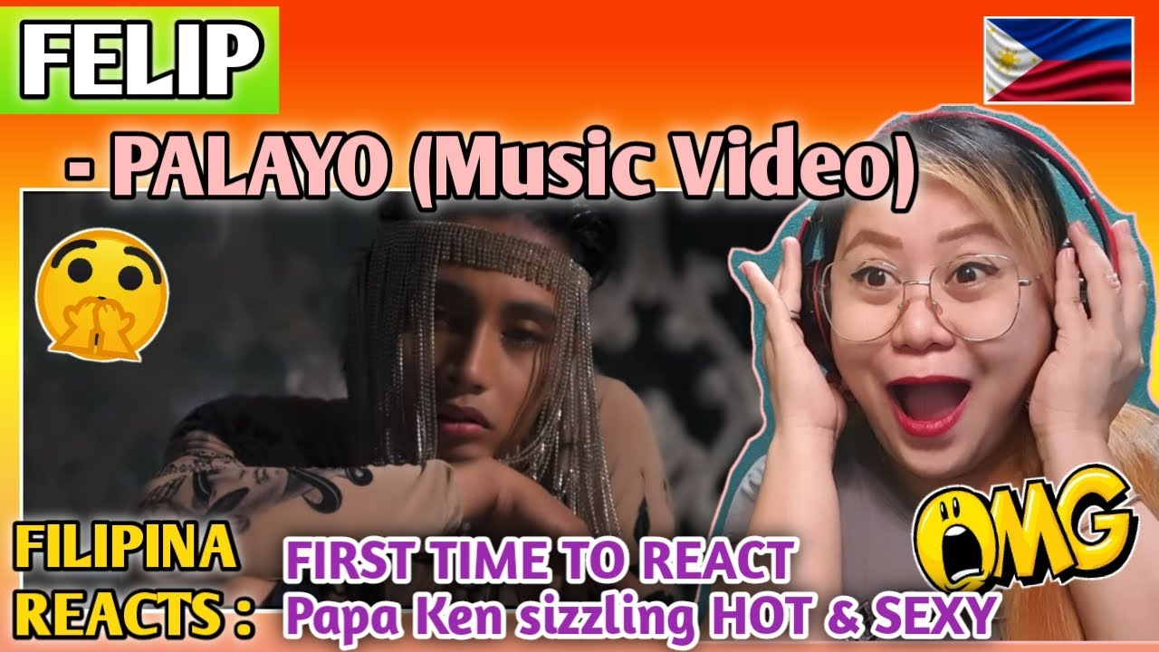 FELIP - PALAYO (Music Video) || FIRST TIME TO REACT - YouTube