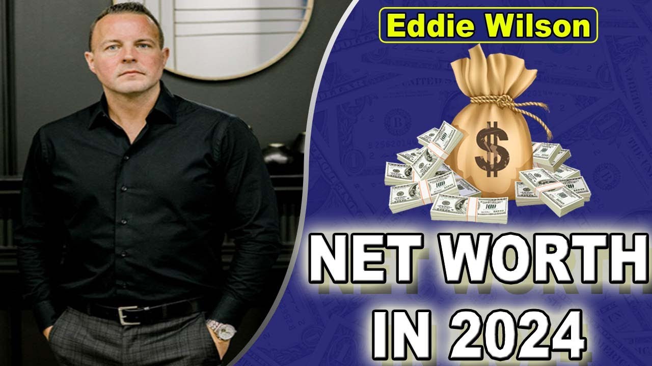 Eddie Wilson Net Worth {Aug 2024} Check Eddie Wilson Net Worth In 2024 ...