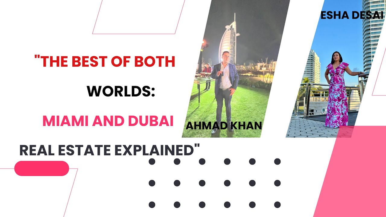 "The Best of Both Worlds: Miami and Dubai Real Estate Explained" - YouTube