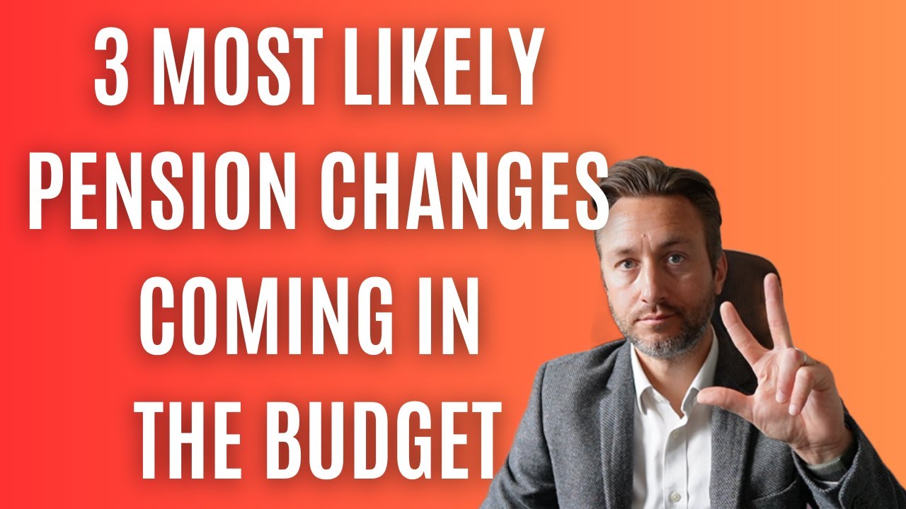 The 3 Most Likely Pension Changes Coming In The Upcoming Budget - YouTube
