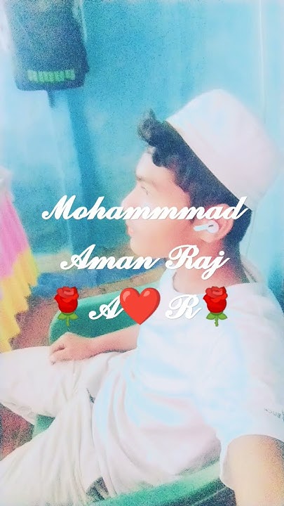 𝓜𝓸𝓱𝓪𝓶𝓶𝓪𝓭 𝓐𝓶𝓪𝓷 𝓡𝓪𝓳 - YouTube