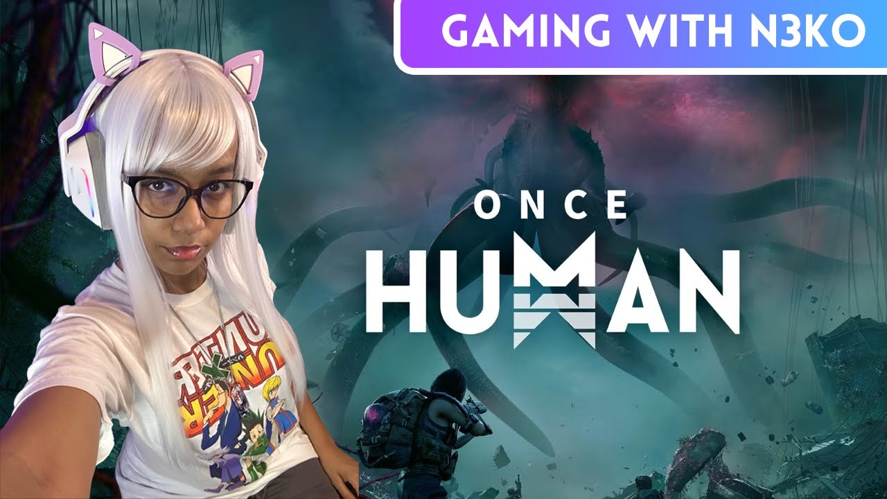 Once Human : Live with N3ko EP 3 - YouTube