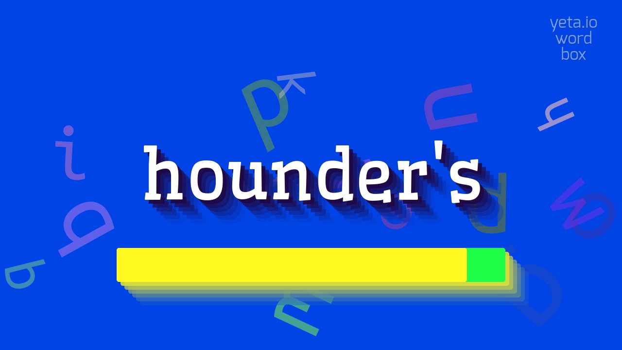 How to say "hounder's"! (High Quality Voices) - YouTube