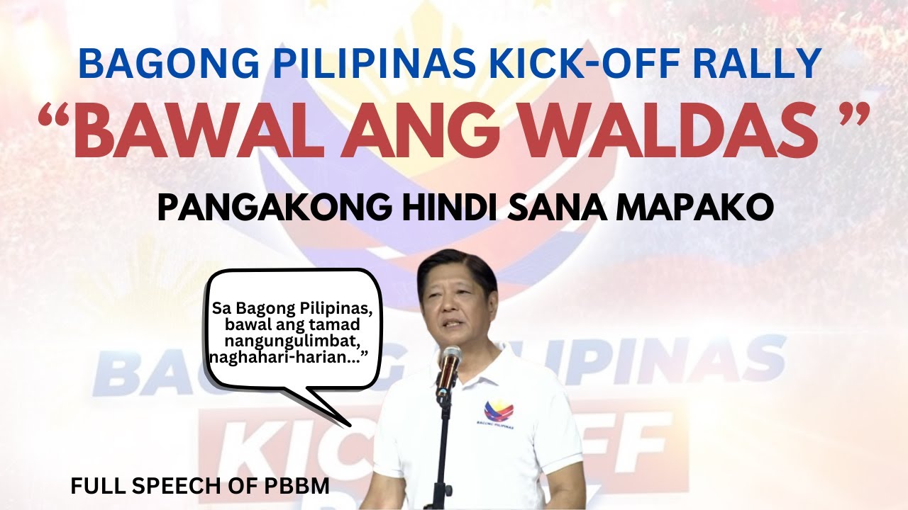 "SA BAGONG PILIPINAS, BAWAL ANG WALDAS" | PANGAKONG HINDI SANA MAPAKO ...
