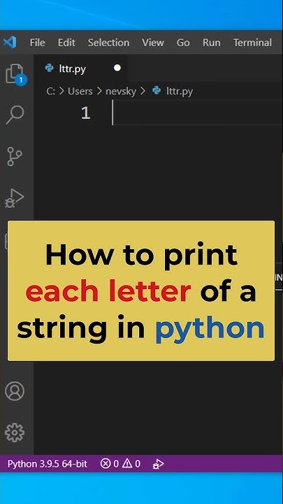 How to print Each Letter of a String in Python #shorts - YouTube