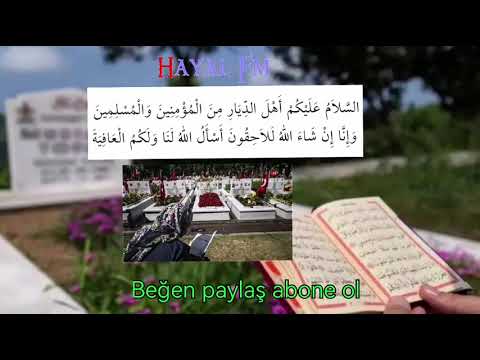 MEZARLIĞA GİRİNCE VERİLECEK SELAM VE OKUNACAK DUA