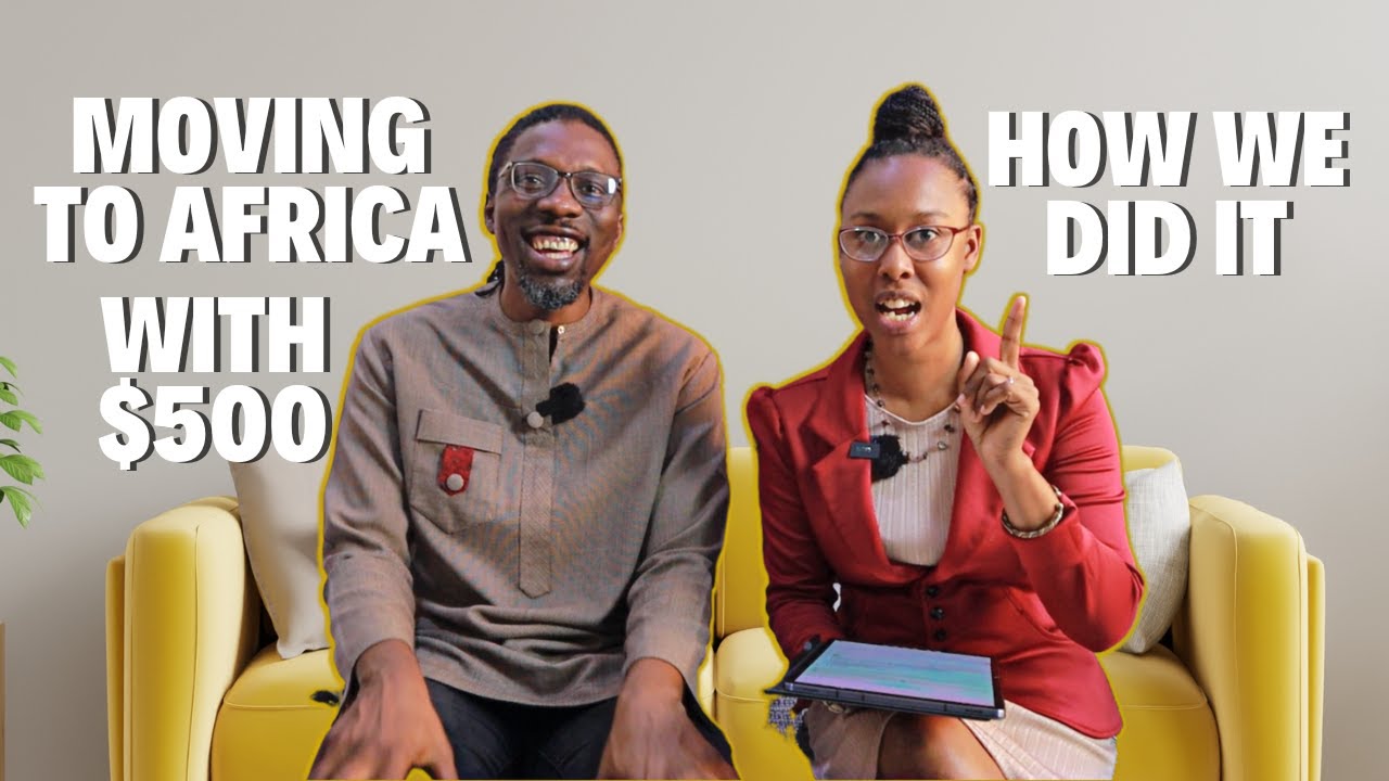 How We Moved To Africa With Only $500 And Survived 2023 - YouTube