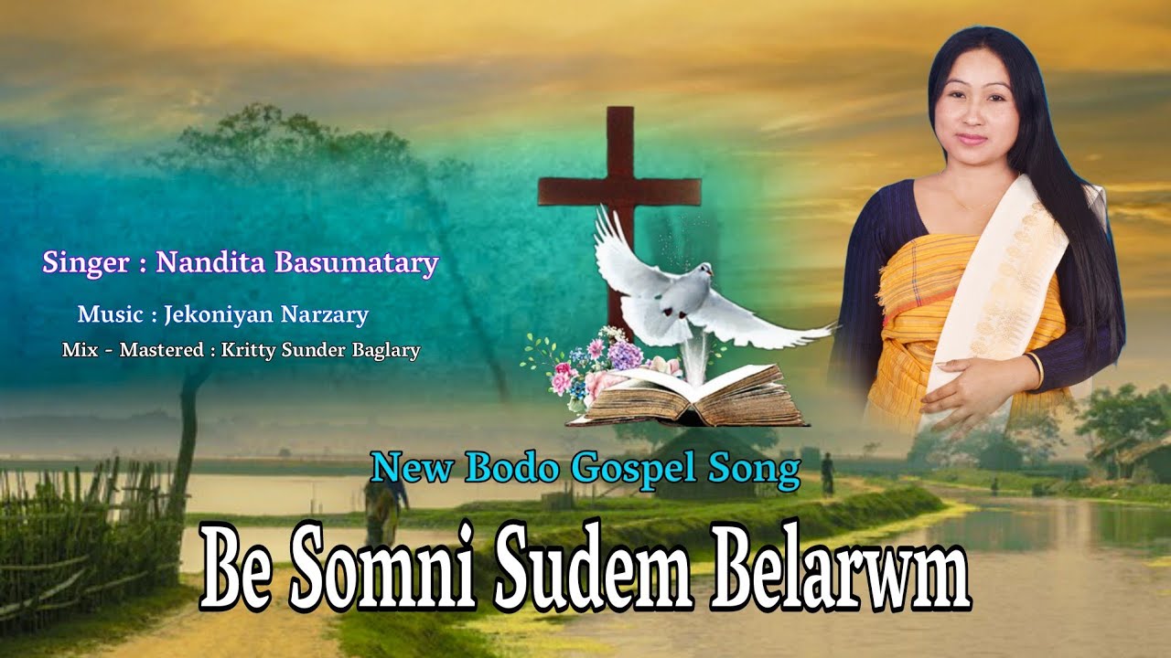 BE SOMNI SUDEM BELARWM SOMAO || NEW BODO GOSPEL SONG 2025 ...