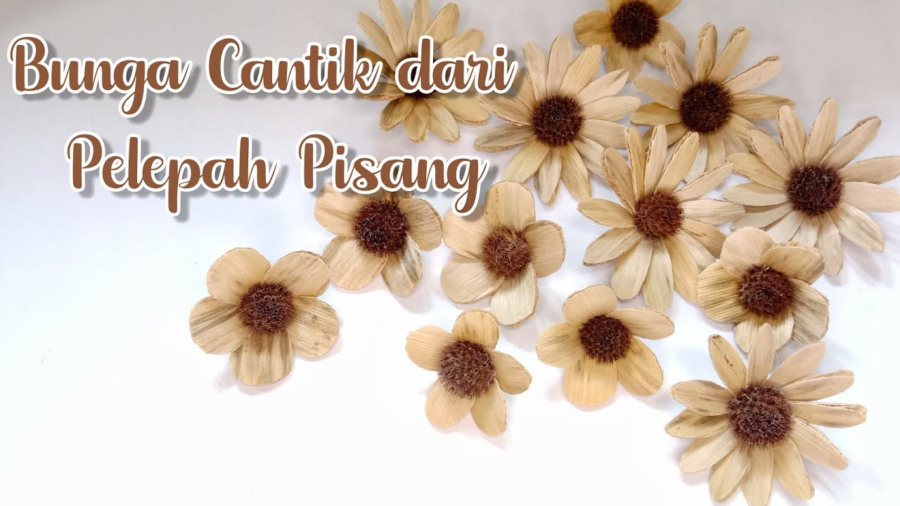 Kerajinan dari Pelepah Pisang - Bikin Bunga Rustic dari Pelepah Pisang ...