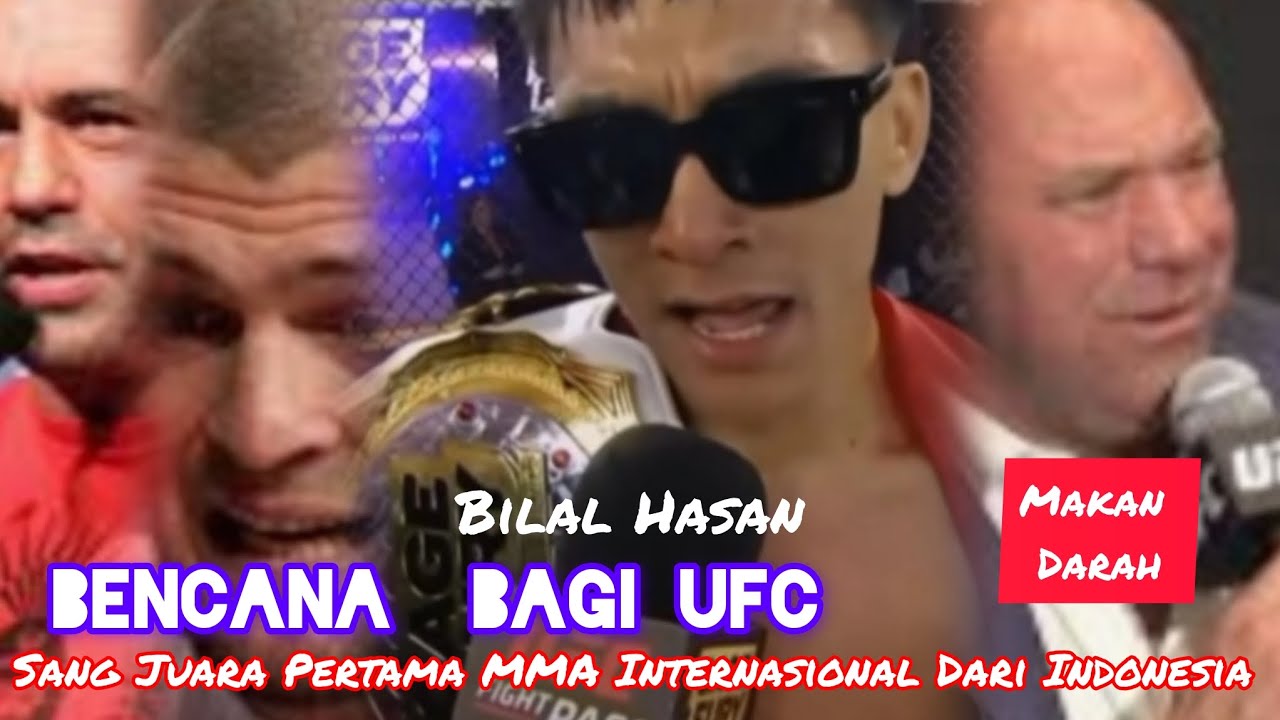 Bilal Hasan Ancam UFC | Juara MMA Internasional Pertama Indonesia - YouTube