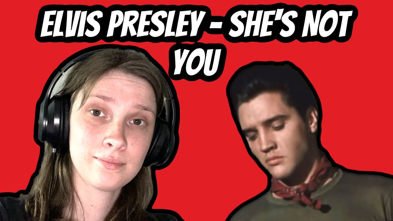 Elvis Presley - She's Not You REACTION - YouTube