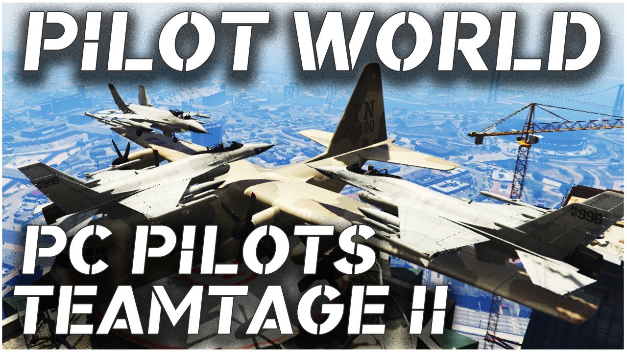 GTA V PC | "Pilot World" | PC Pilots Crew Montage #2 | Aerial Stunts ...