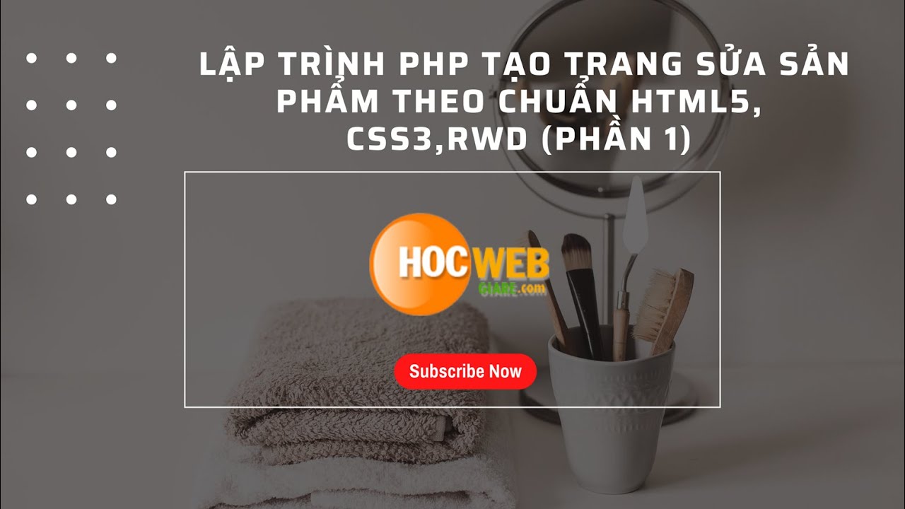 Lập Trình Php Tạo Trang Sửa Sản Phẩm Theo Chuẩn Html5css3rwd Phần 1