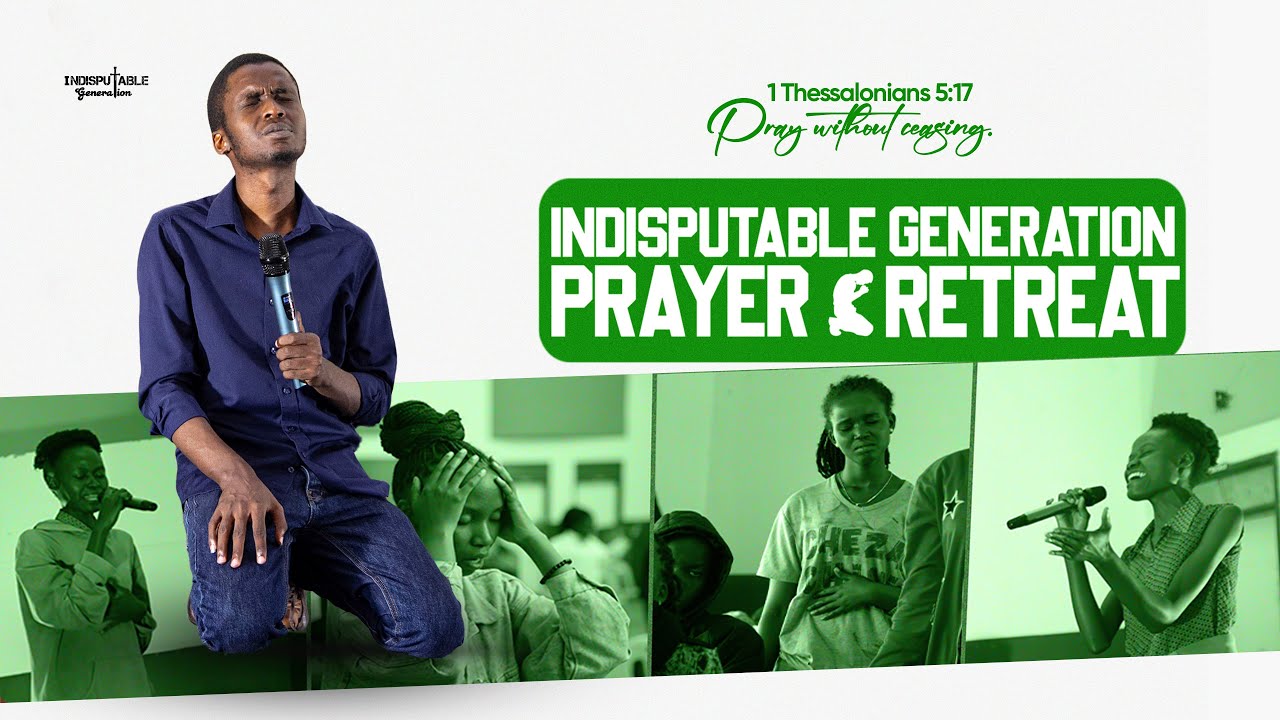 INDISPUTABLE GENERATION PRAYER RETREAT(Day Session) - YouTube