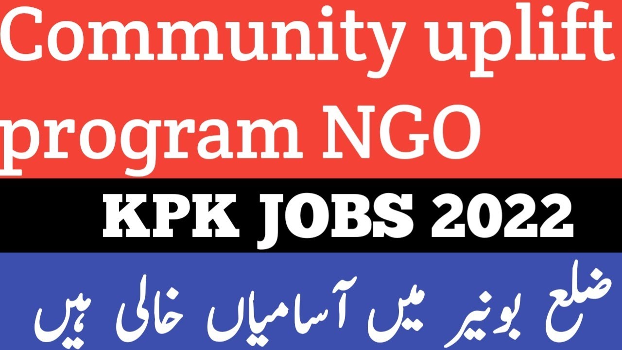Community Uplift Program KPK jobs 2022 Burner - YouTube