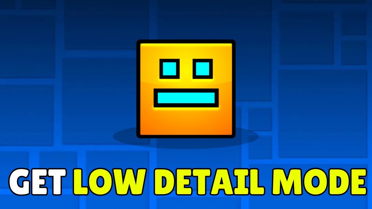 How To Get Low Detail Mode In Geometry Dash 2.2 (2026) –Turn On ...