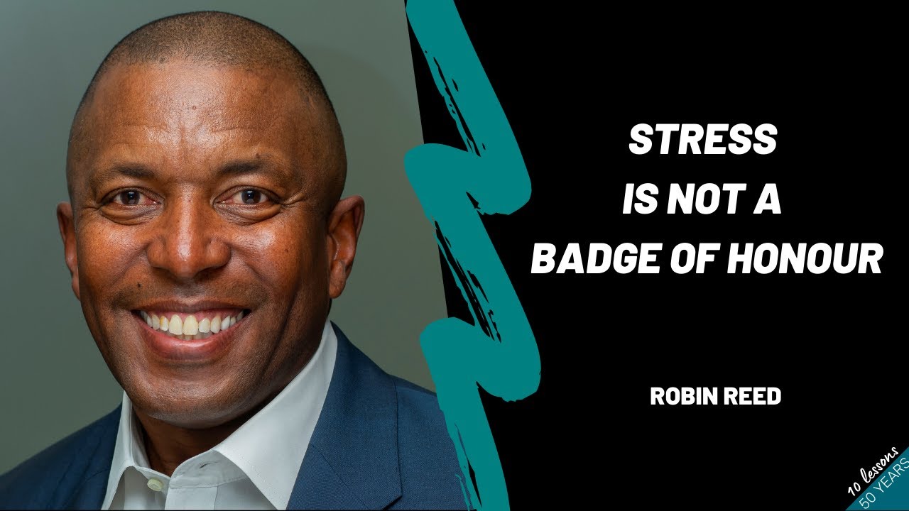 Robin Reed - Stress Is Not A Badge Of Honour - YouTube