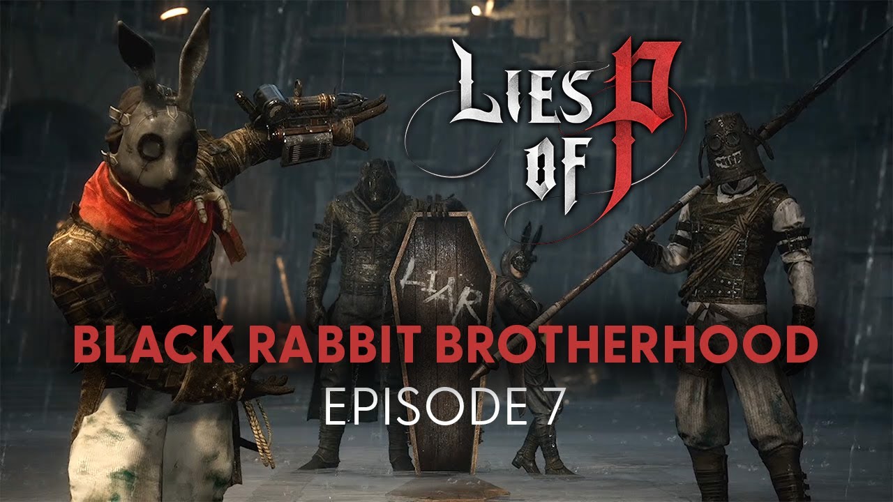 BLACK RABBIT BROTHERHOOD! Lies Of P Ep 7! - YouTube