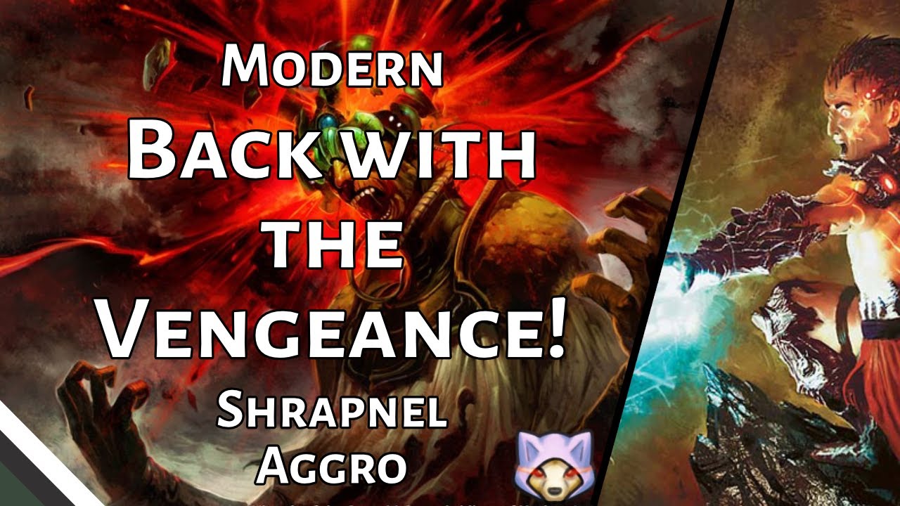 Back with a Vengeance! | Shrapnel Aggro | Modern | MTGO - YouTube