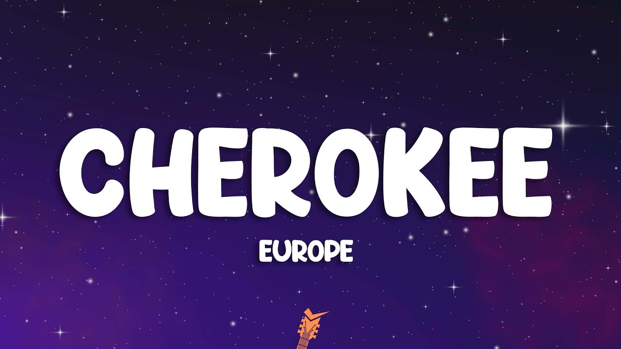 Europe - Cherokee (Lyrics) - YouTube