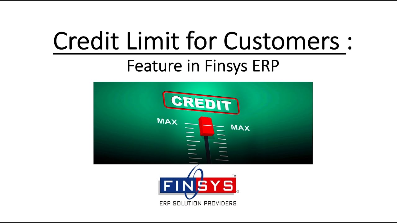 Credit Limit to Customer - How to set in Finsys ERP ( Max Amount, Max ...