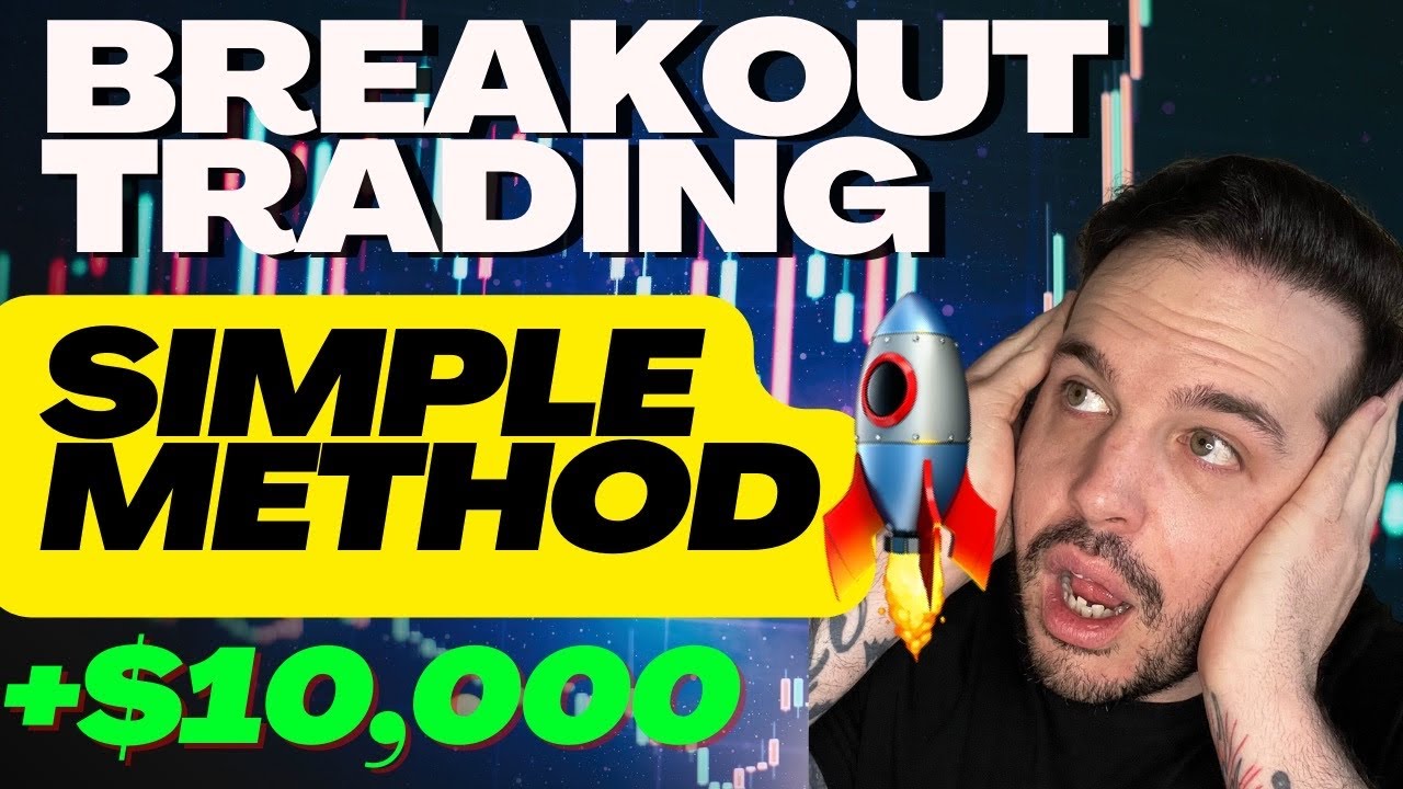 Breakout Trading I SIMPLE METHOD - YouTube