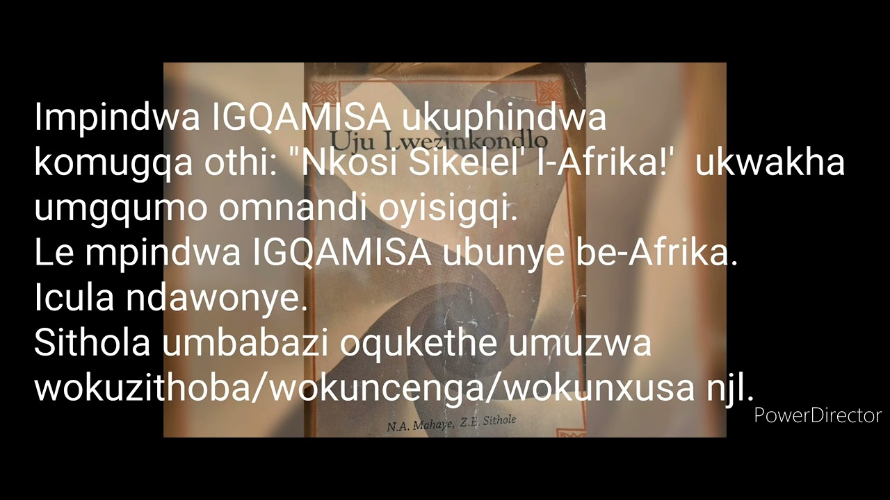 "Nkosi Sikelel' I-Afrika" ISAKHIWO SANGAPHANDLE. Video 3 of 3. Inkondlo ...