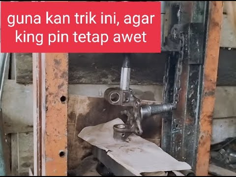 CARA YANG TEPAT PEMASANGAN BUSING KINGPEN DENGAN CARA MENGGUNAKAN ALAT ...