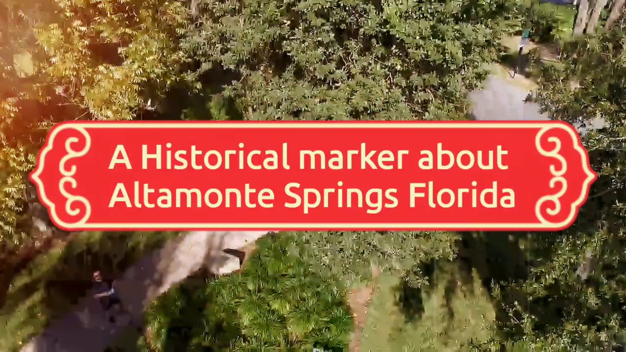 Altamonte Springs historical marker in Altamonte Springs Florida. - YouTube