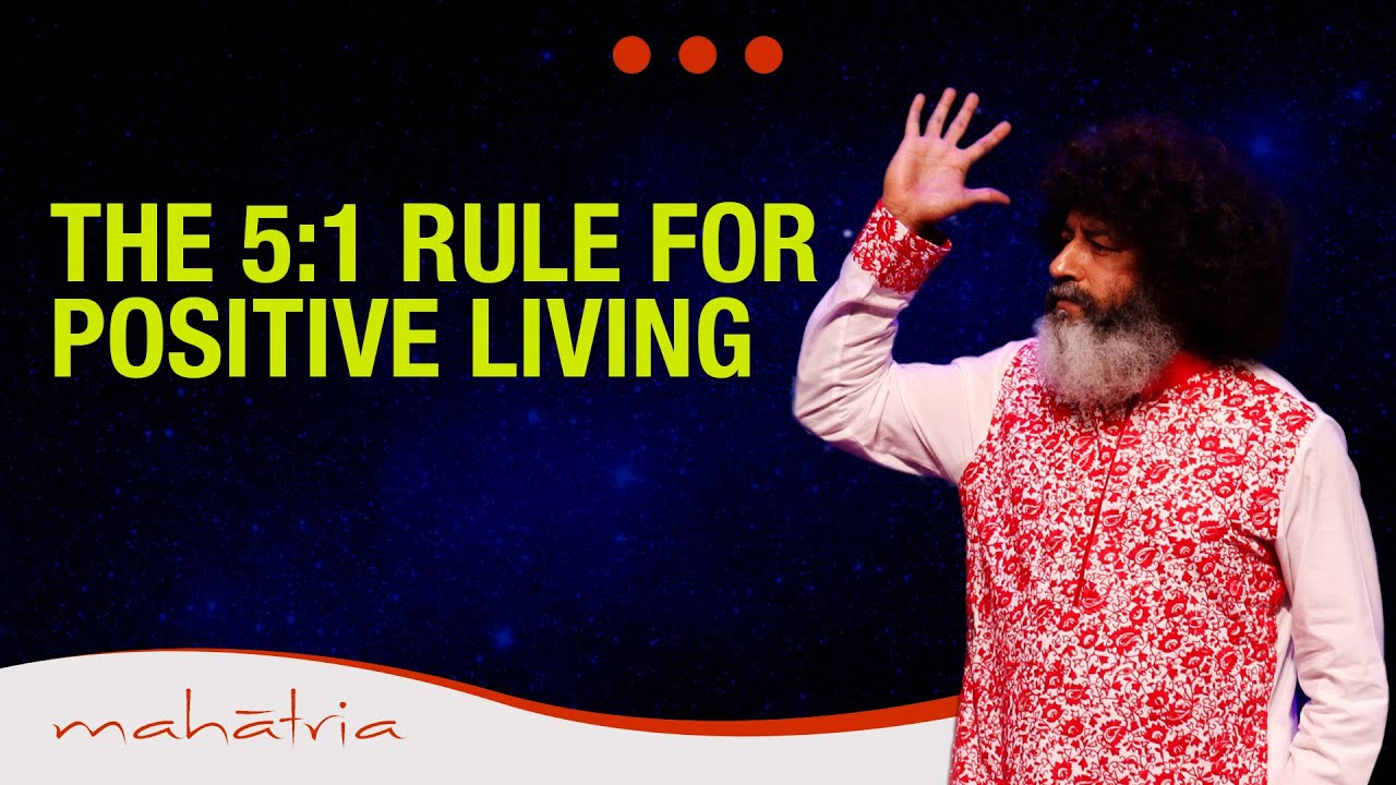 The 5:1 Rule For Positive Living | Mahatria On Attitudes - YouTube