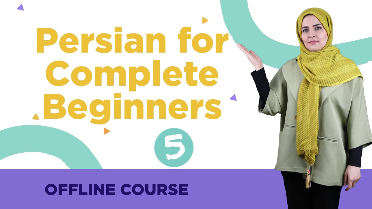 Persian for complete beginners part 5 | Offline Farsi course for ...