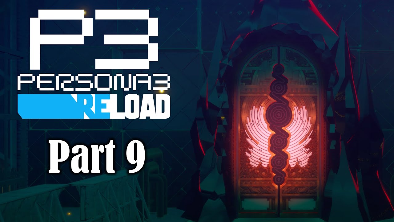Persona 3 Reload Playthrough Part 9 - Tartarus Yabbashah & Monad Door ...