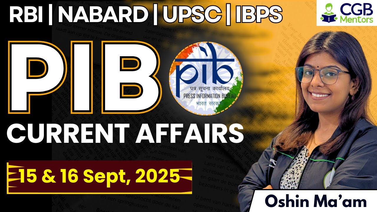 PIB Summary 15 - 16 Sept | PIB 2025 | PIB Current Affairs | RBI Grade B ...