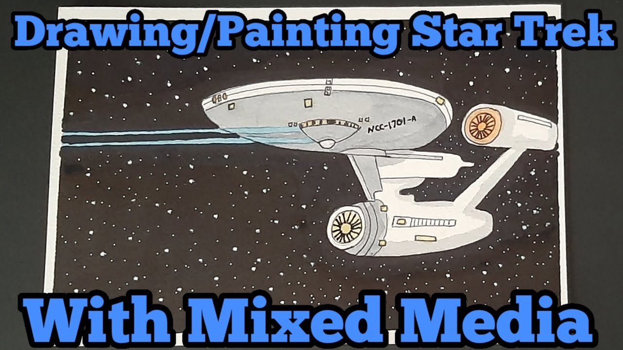 Drawing/Painting Star Trek with Watercolor and Mixed Media - YouTube