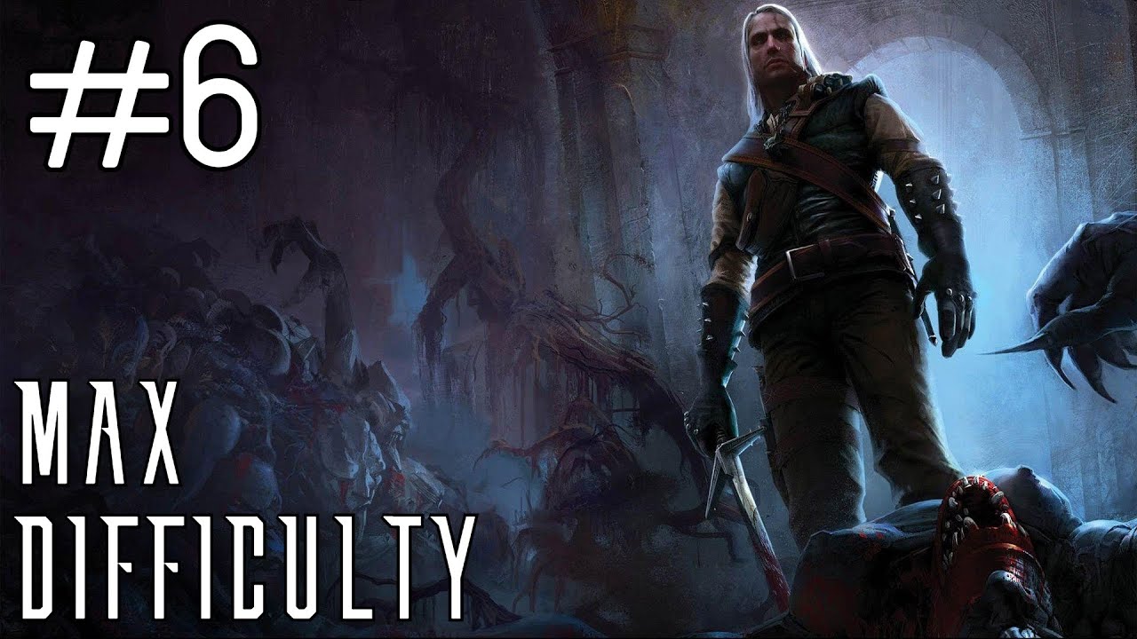 The Witcher 1 (EE Director's Cut) ~ (Hard) Gameplay Walkthrough Part 6 ...
