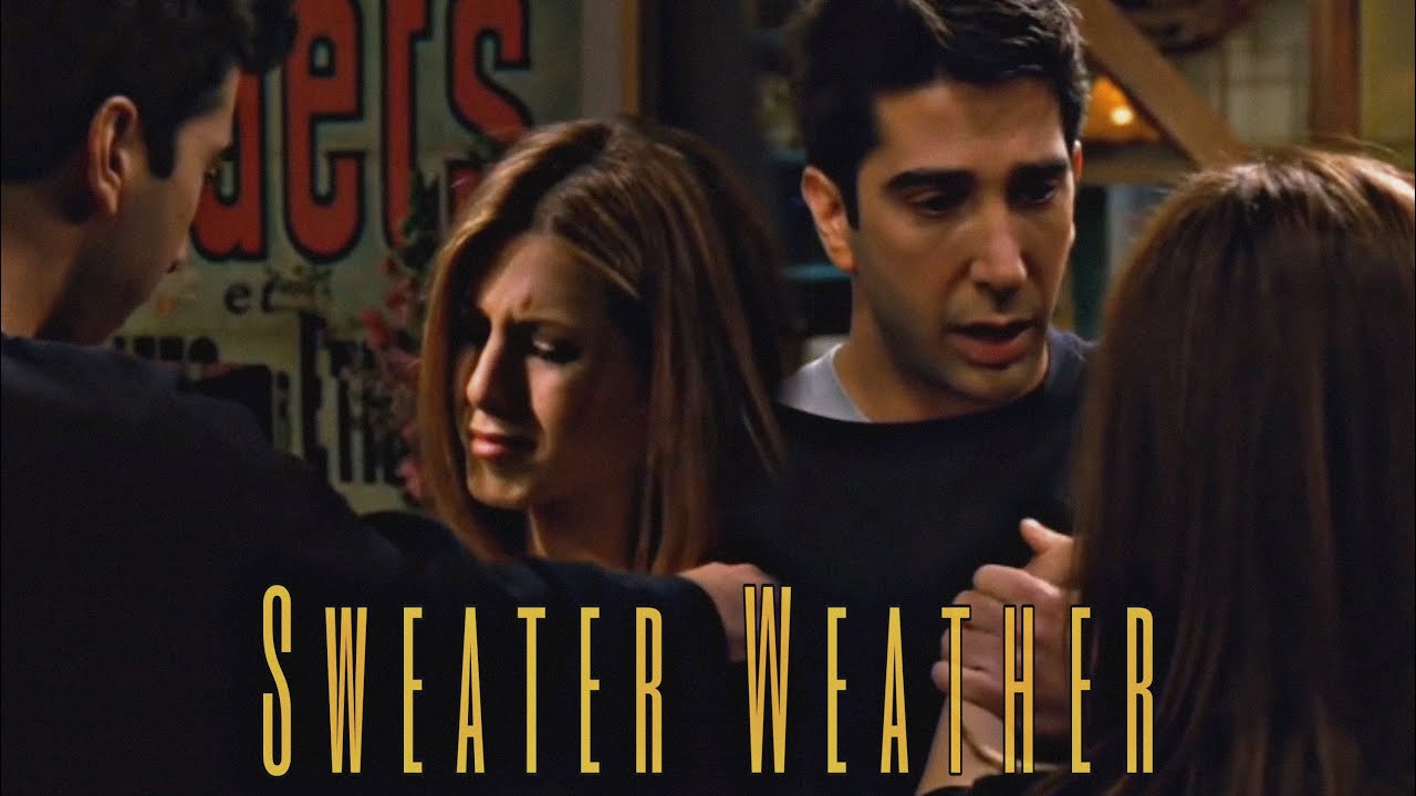 Ross & Rachel || Sweater Weather - YouTube