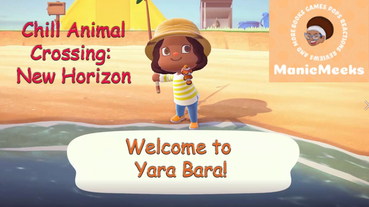 CHILL ANIMAL CROSSING LET'S PLAY!!! - Part 1 - WELCOME TO YARA BARA ...