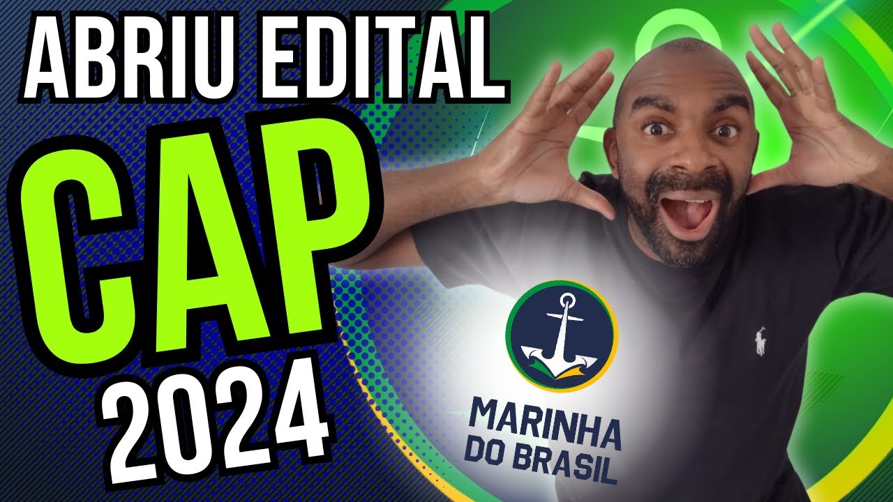⚠⚓🛳IMPERDÍVEL!!! Edital Marinha - CAP 2024 📙🖋 - YouTube