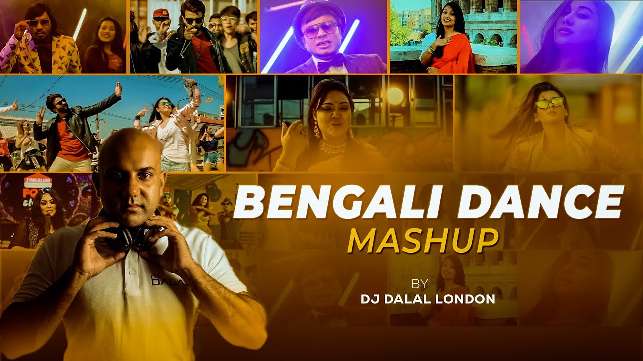Bengali Dance Mashup | 2023 | DJ Dalal London | Super Hit Bengali Songs ...
