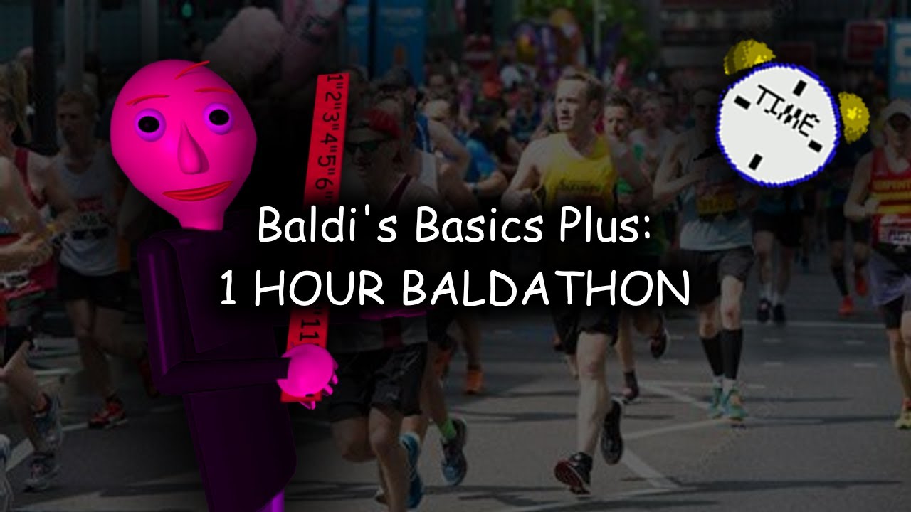 (Baldi's Basics Plus) Baldathon 1 - The Balder Menace - YouTube