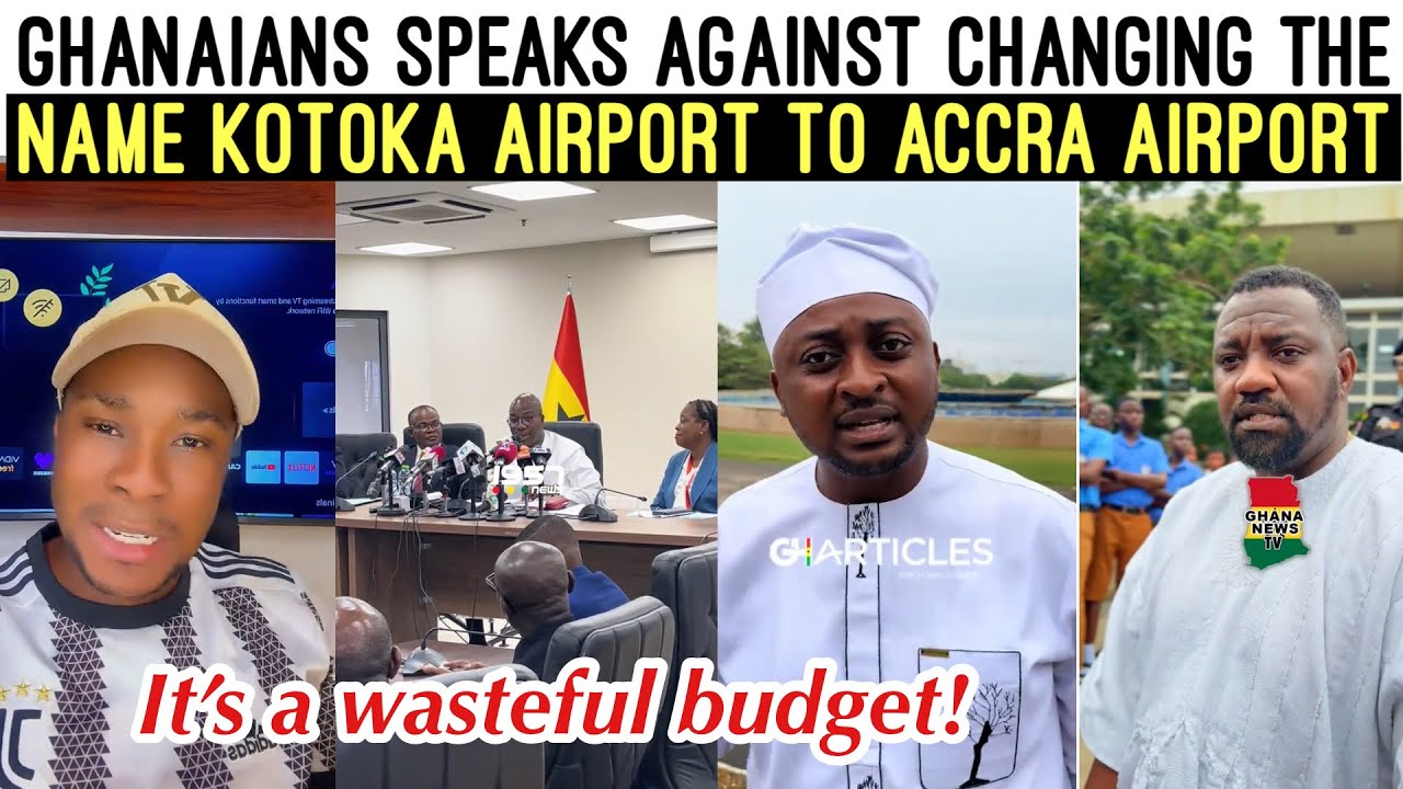 GHANAIANS SPEAKS AGAINST 😩 CHANGING THE NAME KOTOKA AIRPORT TO ACCRA ...