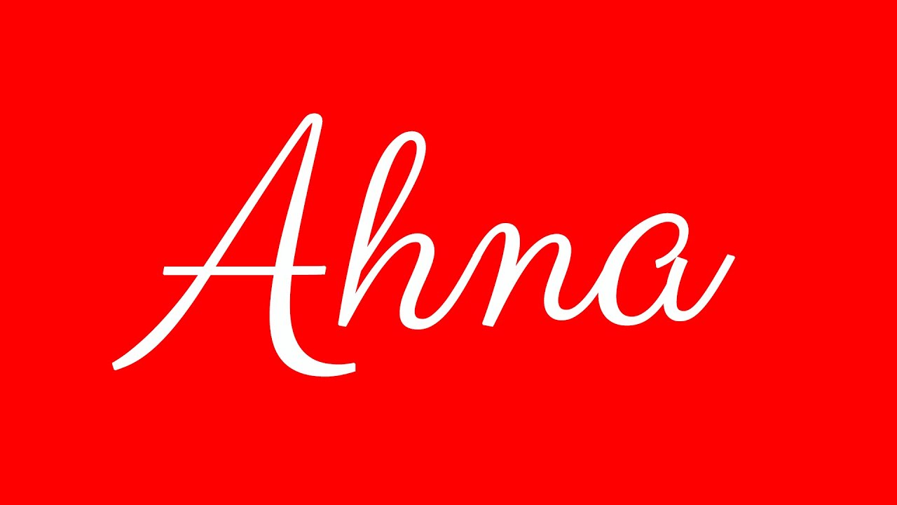 Learn how to Sign the Name Ahna Stylishly in Cursive Writing - YouTube