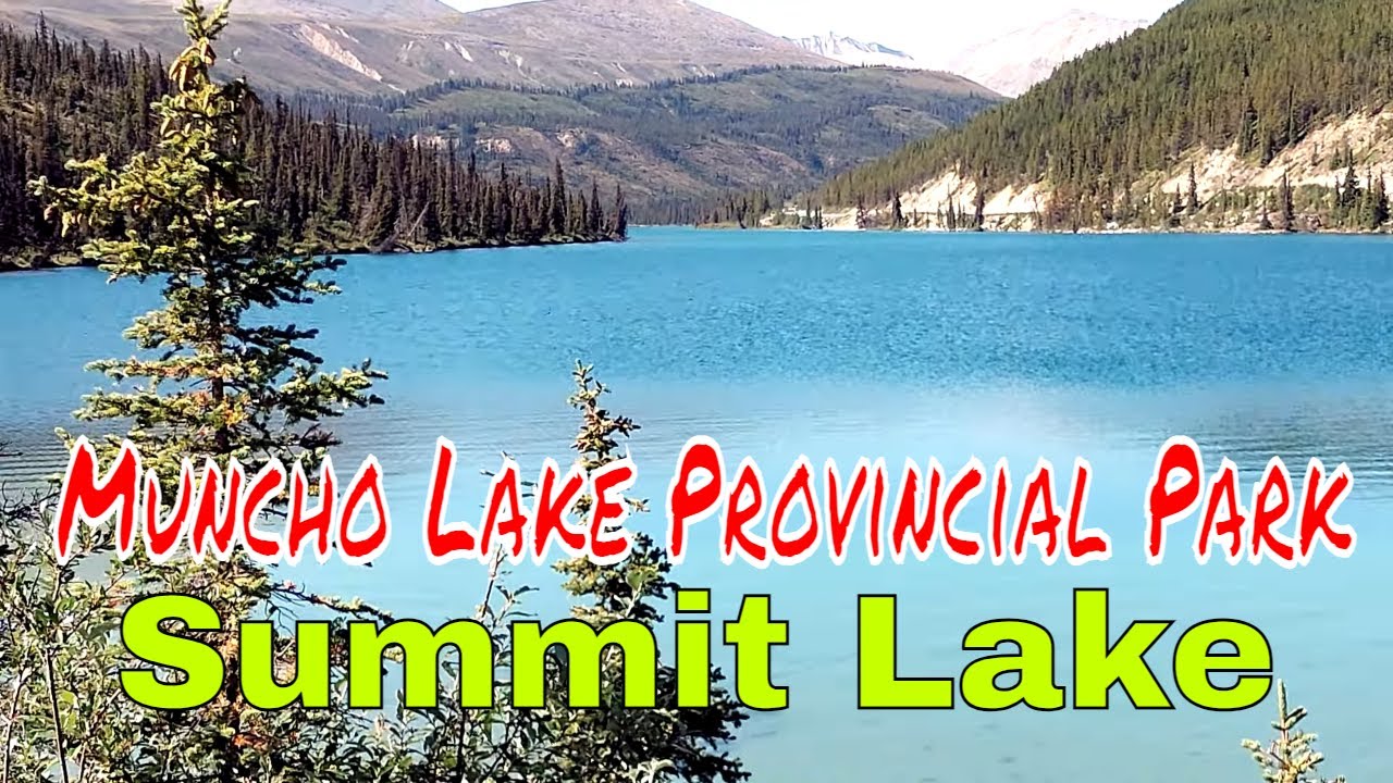 Summit Lake, Muncho Lake Provincial Park - YouTube