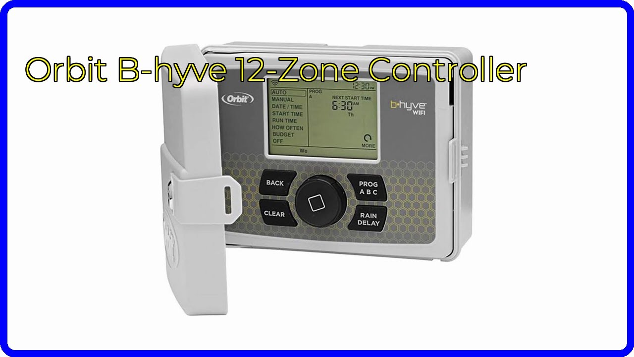 REVIEW (2026): Orbit B-hyve 12-Zone Controller. ESSENTIAL details ...