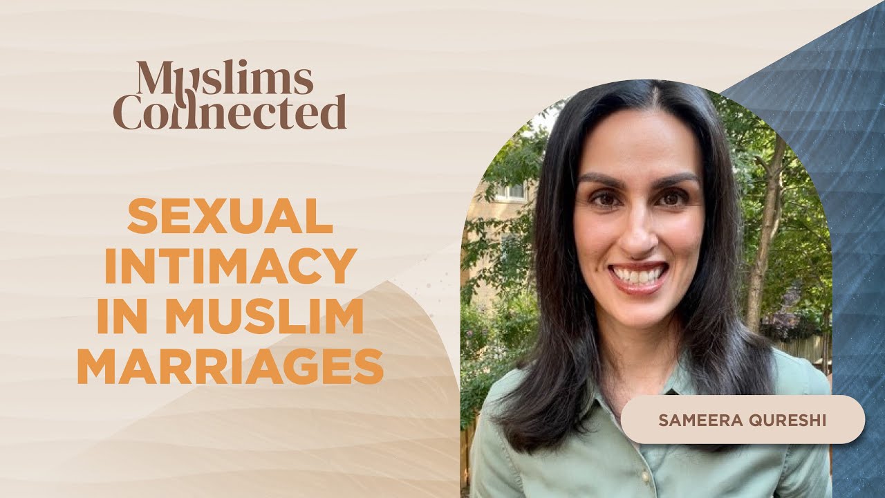 Sexual Intimacy in Muslim Marriages - Sameera Qureshi - YouTube