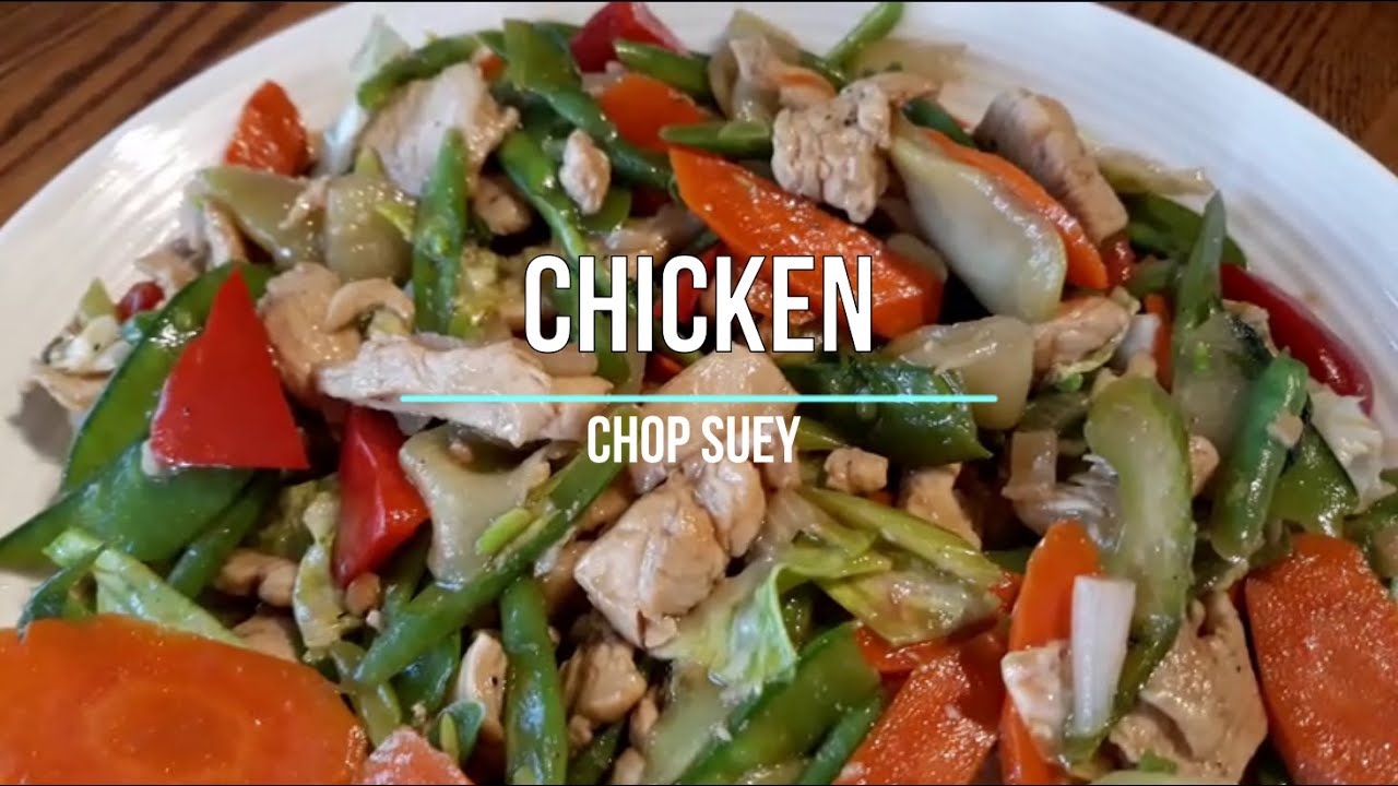 How To Cook Chicken Chop Suey Recipe Best Chicken Chop Suey So Yummy