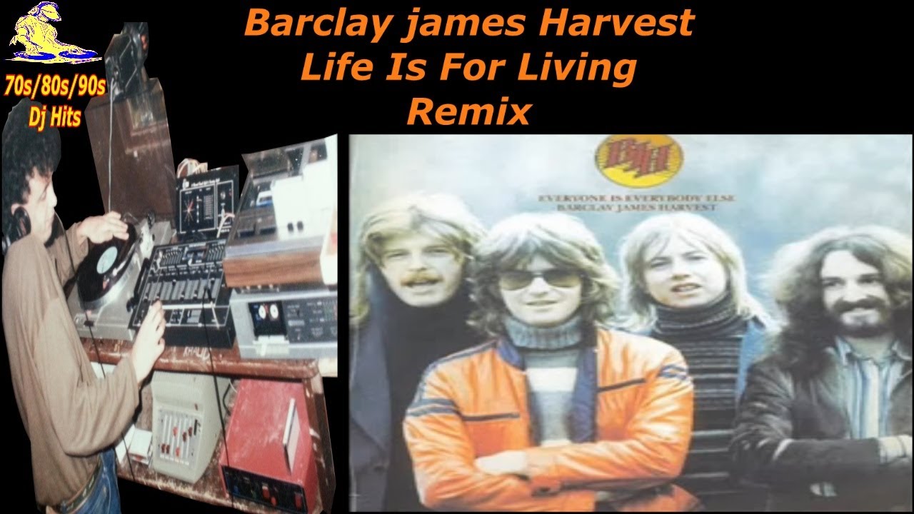 Barclay James Harvest Life Is For Living Remix By Khalid Casaboogie Dj ...